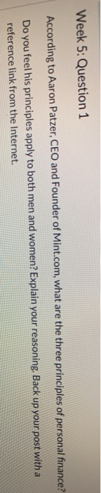 Solved Week 5: Question 1 According to Aaron Patzer, CEO and | Chegg.com