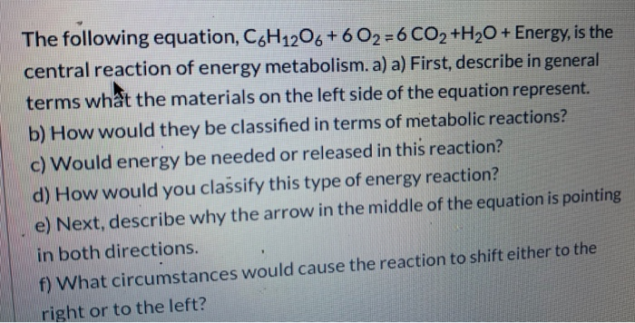 Solved The following equation, C6H12O6 +6 O2 = 6CO2 +H2O + | Chegg.com