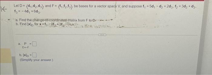 Solved Let D={d1,d2,d3} and F={f1,f2,f3} be bases for a | Chegg.com