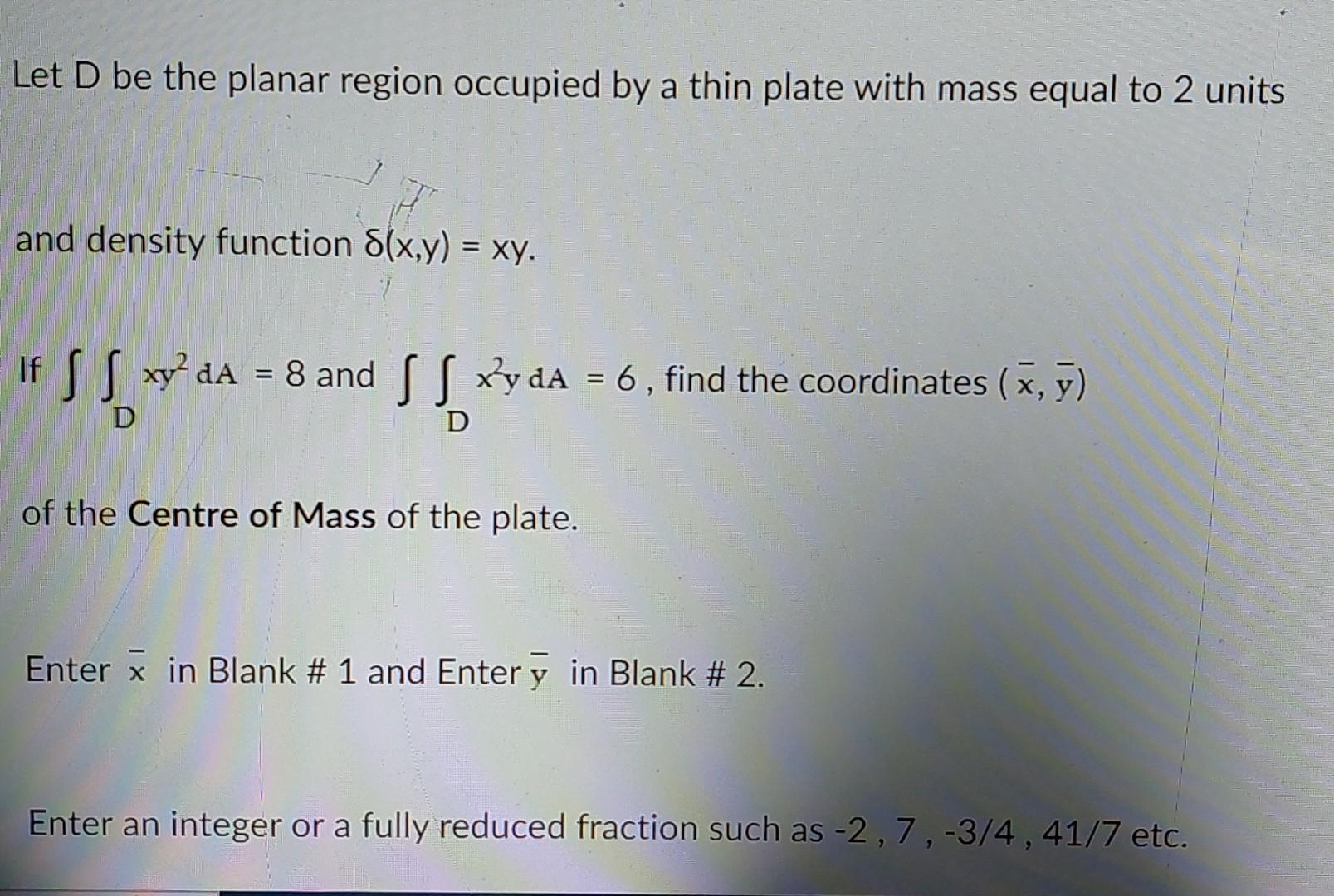 Solved Let D be the planar region occupied by a thin plate | Chegg.com