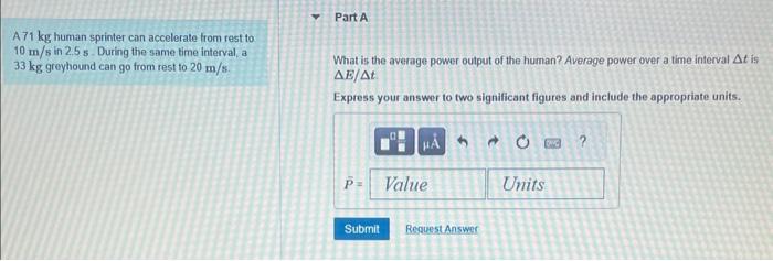 Solved A71 kg human sprinter cin accelerate from rest to 10 | Chegg.com