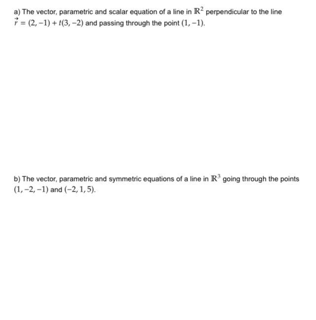Solved a) ﻿The vector, parametric and scalar equation of a | Chegg.com