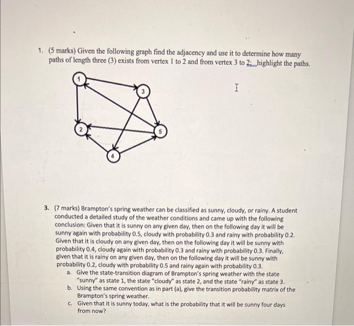 Solved 1. (5 marks) Given the following graph find the | Chegg.com