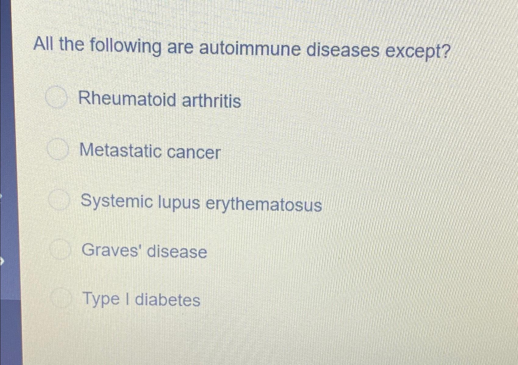 Solved All the following are autoimmune diseases | Chegg.com