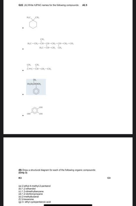 [Solved]: Q22. (A) Write IUPAC names for the following comp