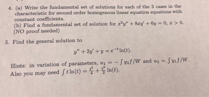 Solved 4. (a) Write the fundamental set of solutions for | Chegg.com