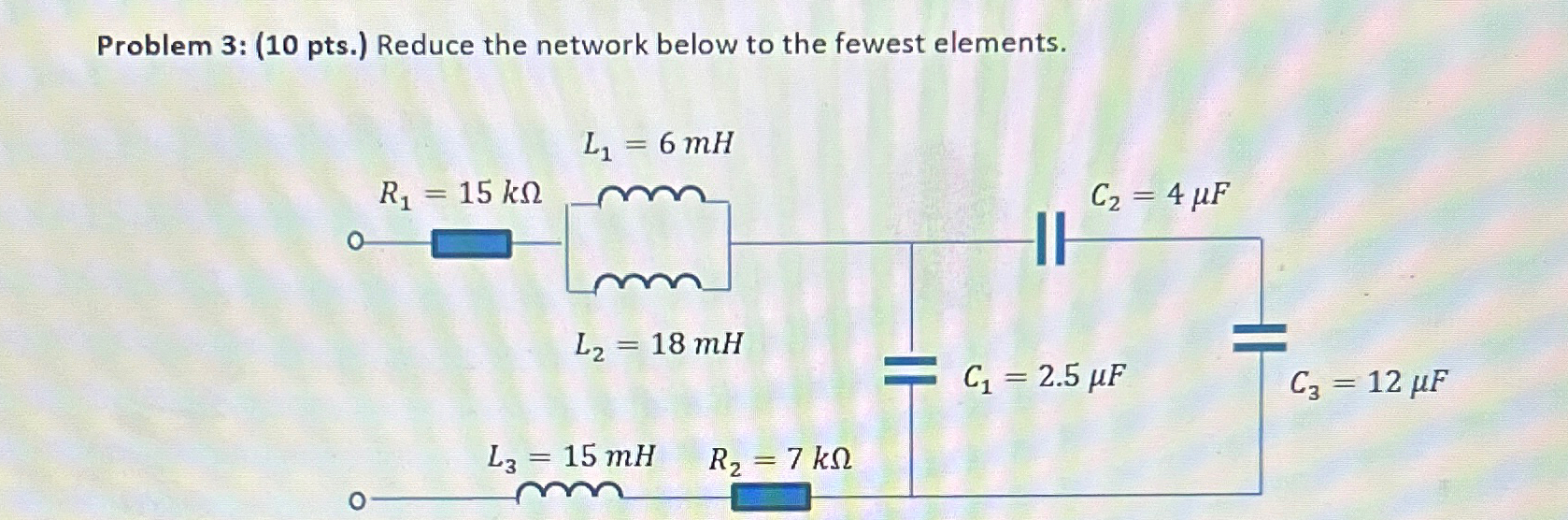 Solved Problem 3: Reduce the network below to the fewest | Chegg.com