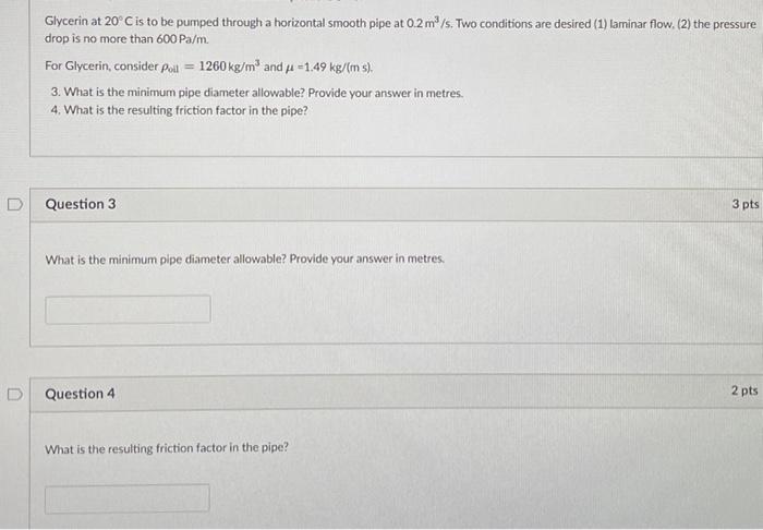 Solved a Glycerin at 20°C is to be pumped through a | Chegg.com | Chegg.com