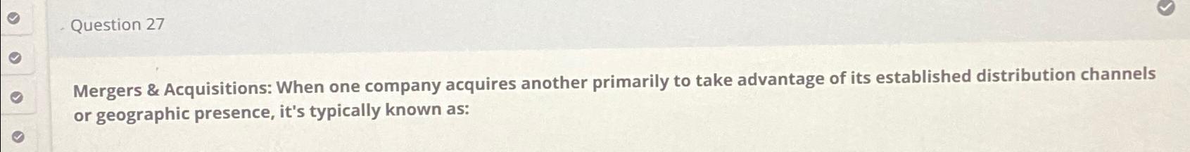 Solved Question 27Mergers & Acquisitions: When one company | Chegg.com
