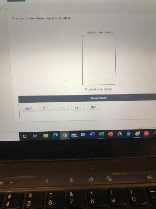 Solved Arrange the ions from largest to smallest. Largest | Chegg.com