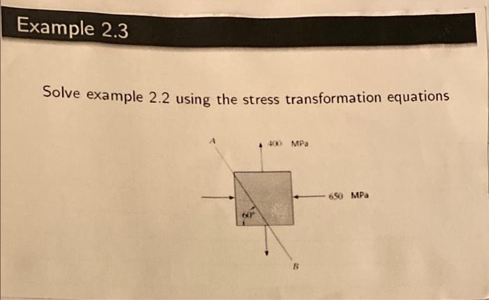 Solved Solve example 2.2 using the stress transformation | Chegg.com