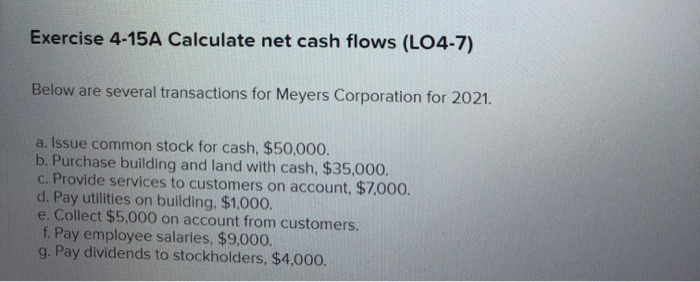 Solved Exercise 4-15A Calculate net cash flows (L04-7) Below | Chegg.com
