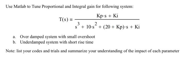 Solved Use Matlab to Tune Proportional and Integral gain for | Chegg.com