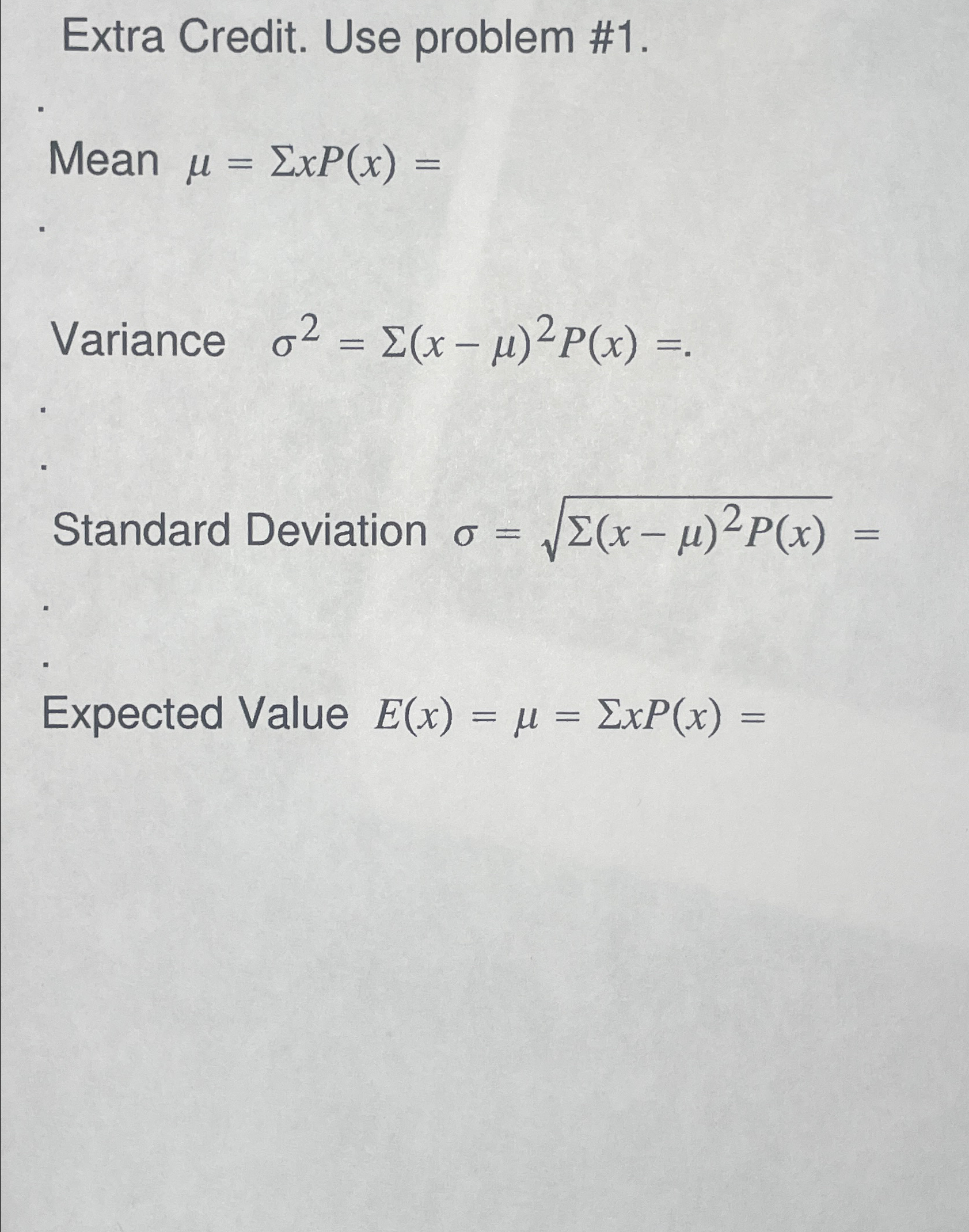 Extra Credit. Use problem #1.Mean μ=ΣxP(x)=Variance | Chegg.com