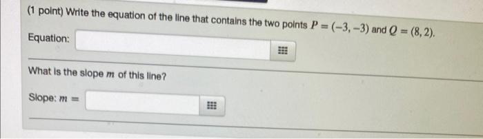 Solved (1 point) Write the equation of the line that | Chegg.com