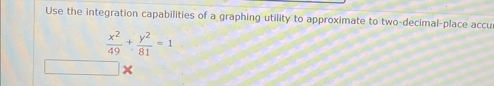 Solved Use the integration capabilities of a graphing | Chegg.com