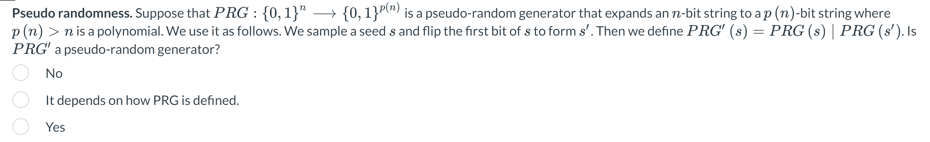 Solved Pseudo randomness. Suppose that PRG:{0,1}→{0,1}p(n) | Chegg.com