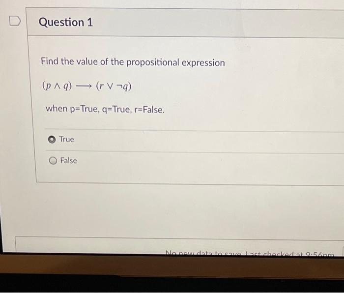 Solved Question 1 Find the value of the propositional | Chegg.com