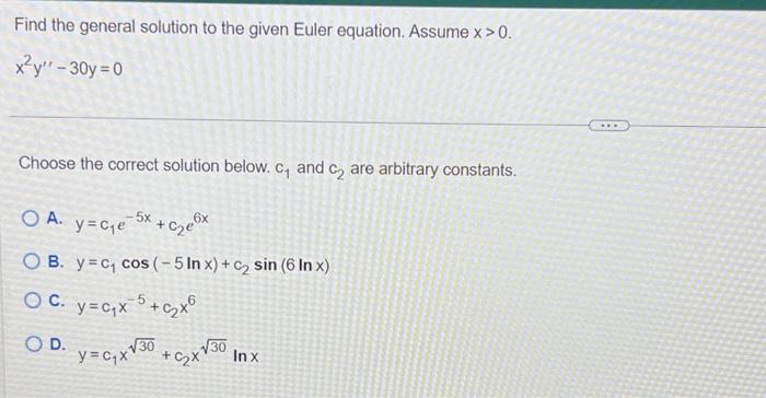 Solved Find the general solution to the given Euler | Chegg.com