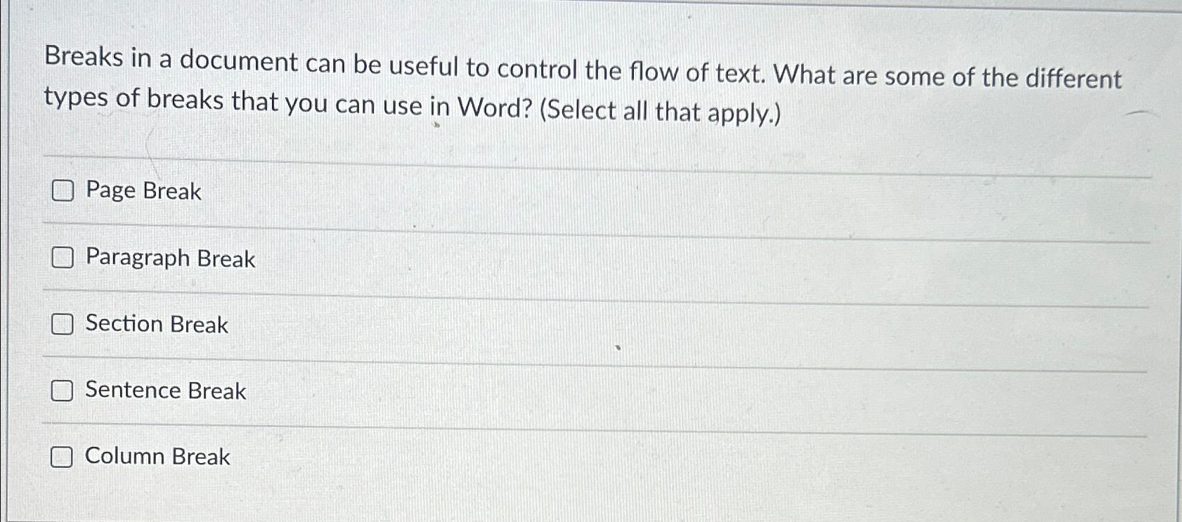 Solved Breaks in a document can be useful to control the | Chegg.com