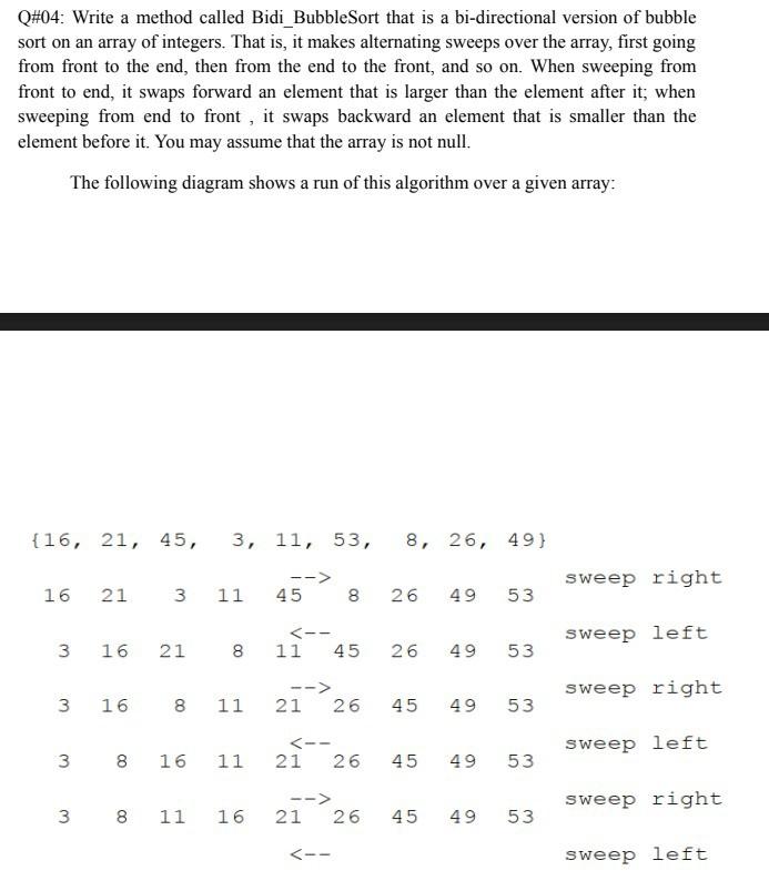 Solved Q#04: Write a method called Bidi_BubbleSort that is a | Chegg.com