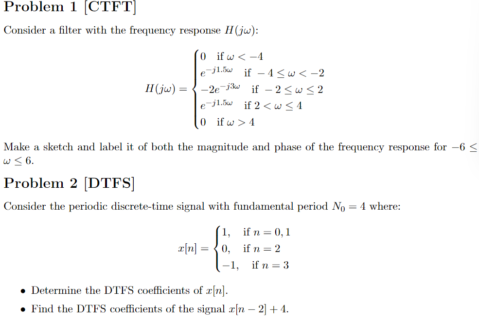 Problem 1 [CTFT]Consider a filter with the frequency | Chegg.com