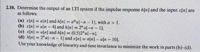 Solved 2.10. Determine the output of an LTI system if the | Chegg.com