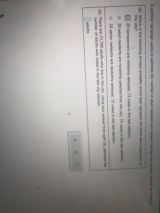 Solved A Political Campaign Wants To Estimate The Number Of