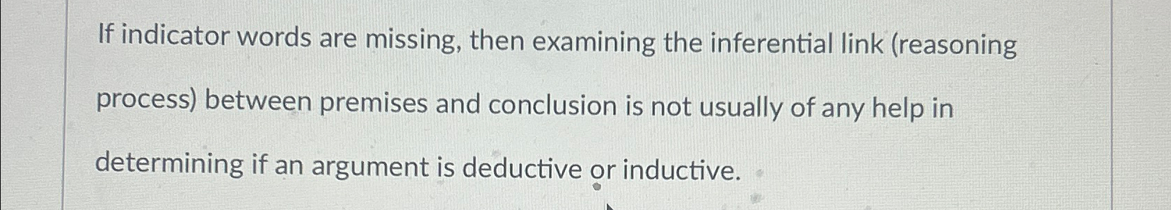 Solved If indicator words are missing, then examining the | Chegg.com