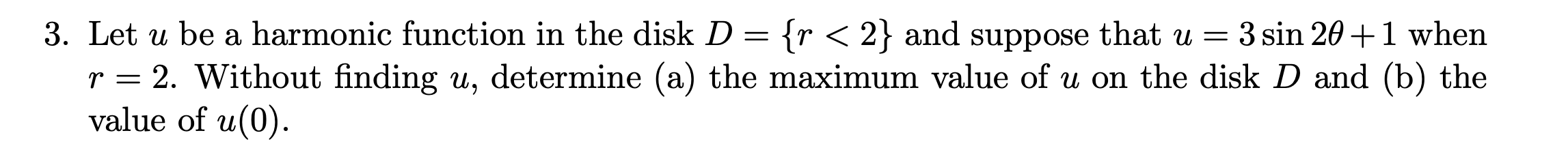 Solved Let u ﻿be a harmonic function in the disk D={r