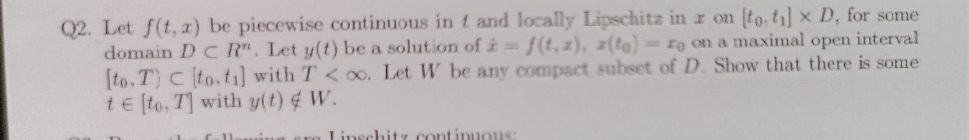 Solved Q2. Let f(t,x) be piecewise continuous in t and | Chegg.com