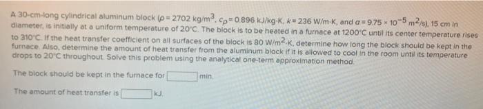 Solved A 30-cm-long cylindrical aluminum block (ρ=2702 | Chegg.com