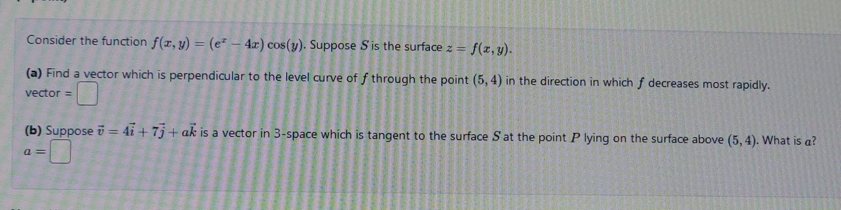 Solved Consider the function f(x,y)=(ex−4x)cos(y). Suppose S | Chegg.com
