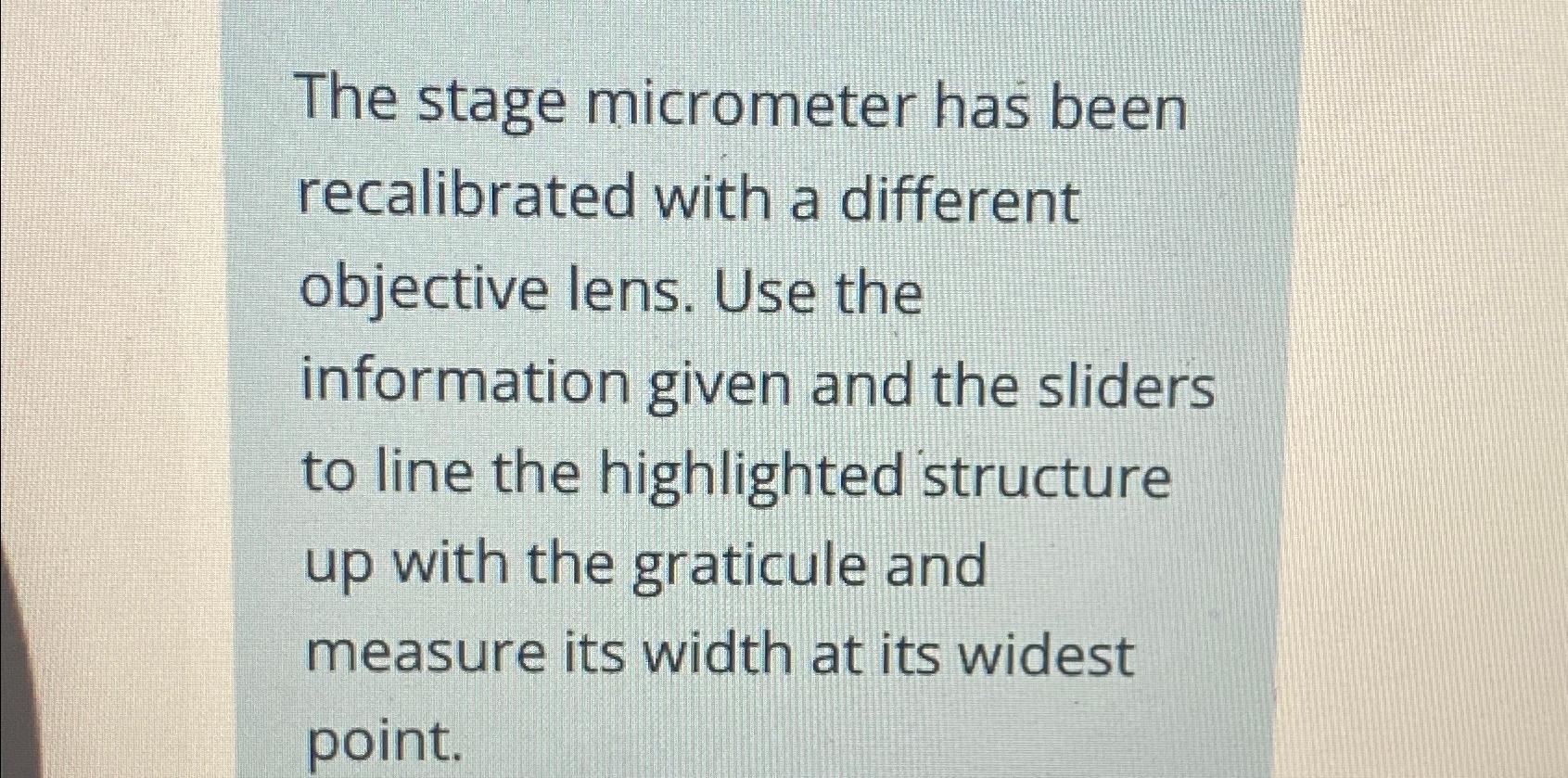 Solved The stage micrometer has been recalibrated with a | Chegg.com