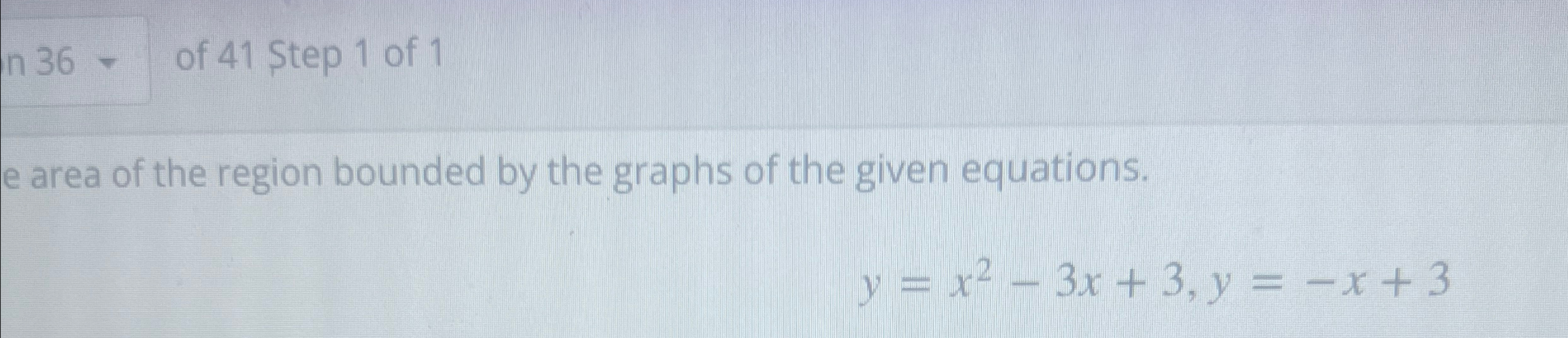 Solved n 36 - ﻿of 41 ﻿Step 1 ﻿of 1e area of the region | Chegg.com