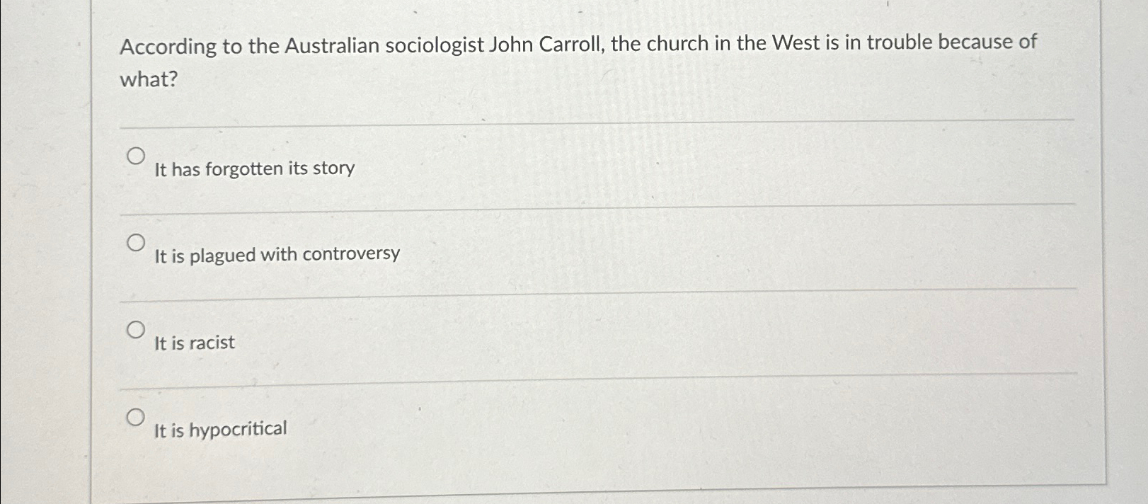 Solved According to the Australian sociologist John Carroll, | Chegg.com