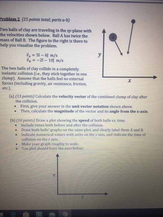Solved Problem 2 (25 points total; parts a-b) Two balls of | Chegg.com