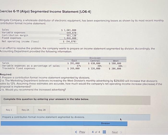 Solved Exercise 6-11 (Algo) Segmented Income Statement | Chegg.com Solved Exercise 6-11 (Algo) Segmented Income Statement | Chegg.com