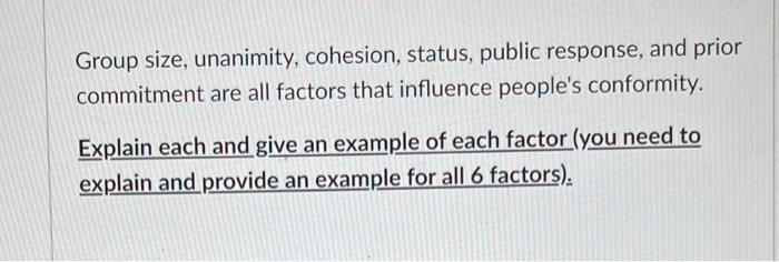 Solved Group size, unanimity, cohesion, status, public | Chegg.com