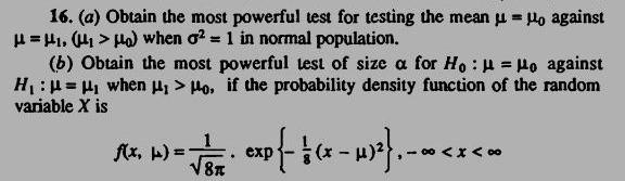 Solved 16. (a) Obtain the most powerful test for testing the | Chegg.com