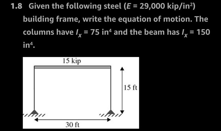 Solved 1.8 ﻿Given the following steel )=(29,000kipin2 | Chegg.com