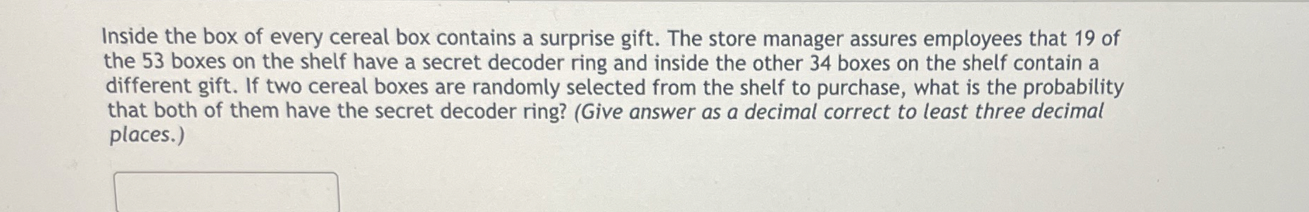 Solved Inside the box of every cereal box contains a | Chegg.com