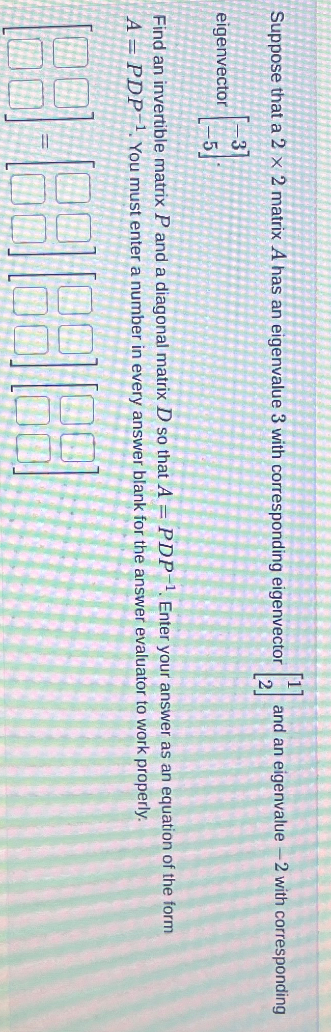 Solved Suppose That A 2×2 ﻿matrix A Has An Eigenvalue 3 9466