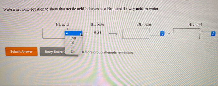 Solved Write a net ionic equation to show that acetic acid | Chegg.com