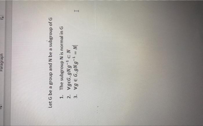 Solved Let G be a group and N be a subgroup of G 1. The | Chegg.com