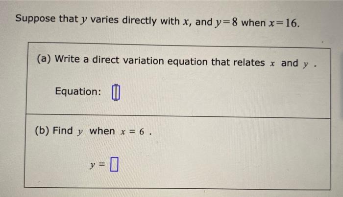 Solved Suppose that y varies directly with x, and y=8 when | Chegg.com
