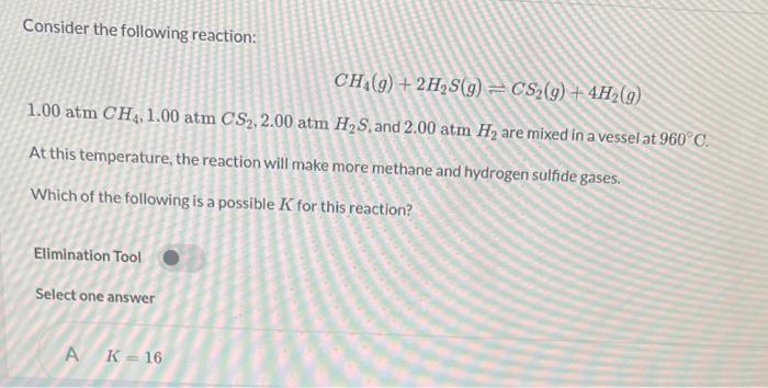 Solved Consider the following reaction: CH4(g)+2H2 | Chegg.com