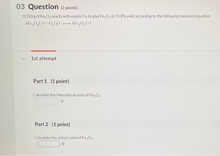 Solved 0.350 g of Fe3O4 reacts with excess O2 to give Fe2O3 | Chegg.com