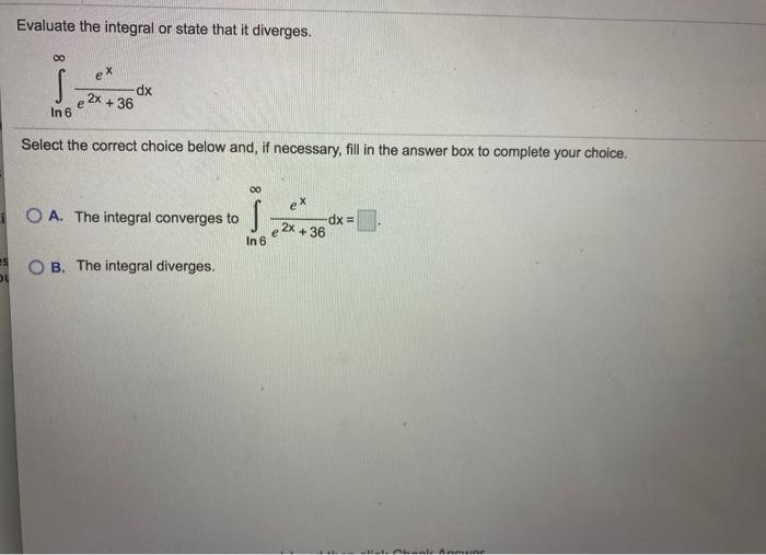 Solved Evaluate the integral or state that it diverges. CO e | Chegg.com