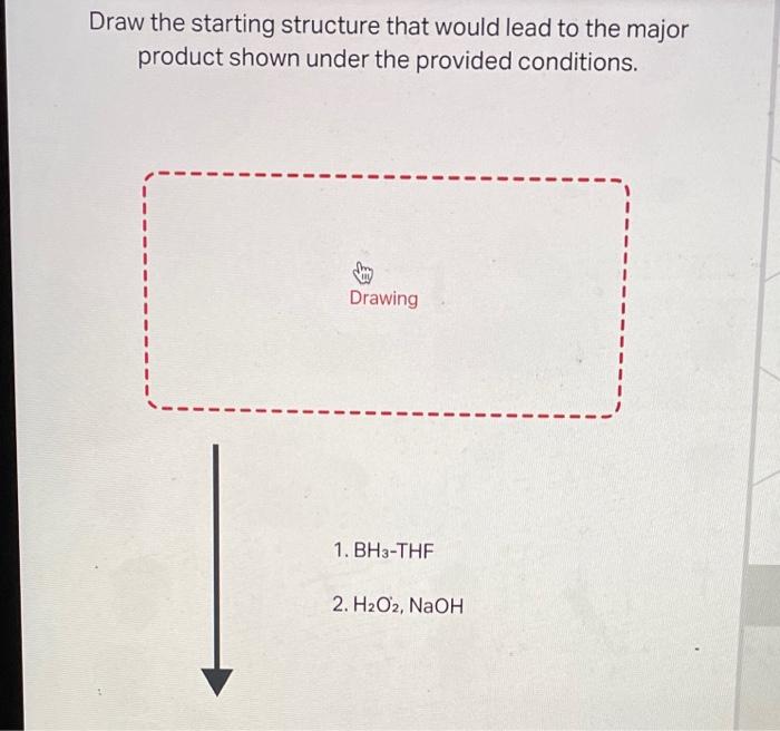 Solved Draw the starting structure that would lead to the | Chegg.com